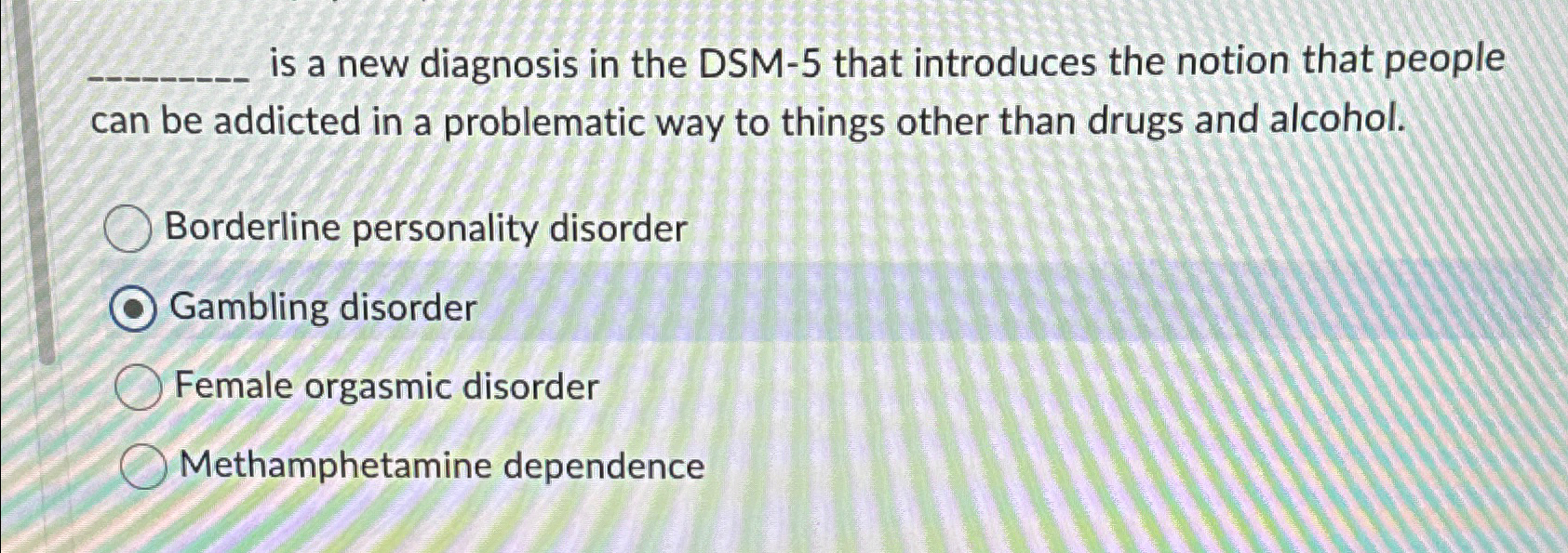 Solved is a new diagnosis in the DSM-5 ﻿that introduces the | Chegg.com