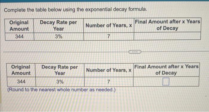 Solved Complete the table below using the exponential decay | Chegg.com