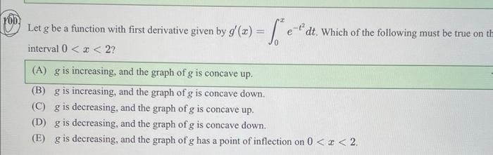 Solved Let g be a function with first derivative given by | Chegg.com