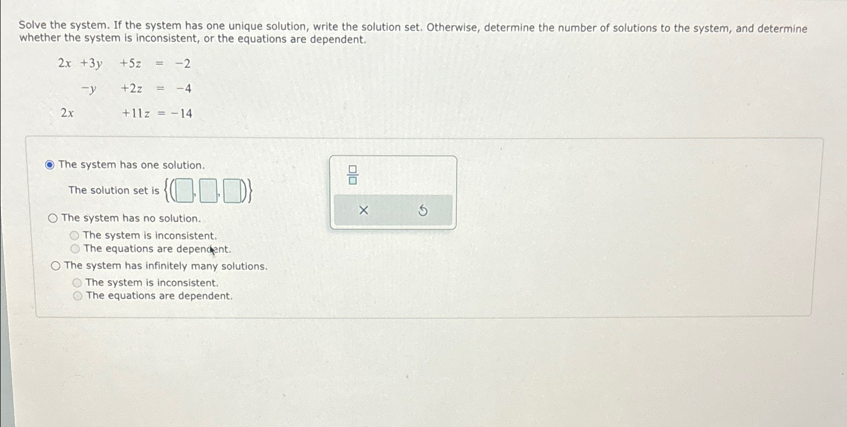 Solved Solve The System If The System Has One Unique