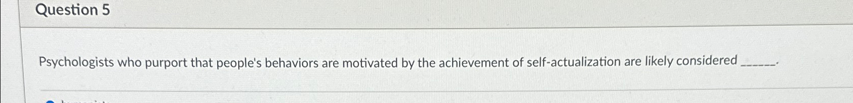 Solved Psychologists who purport that people's behaviors are | Chegg.com