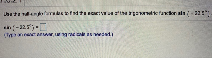 Solved 2 Use the half-angle formulas to find the exact value | Chegg.com