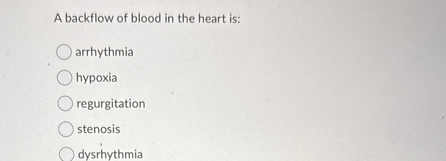 Solved A backflow of blood in the heart | Chegg.com