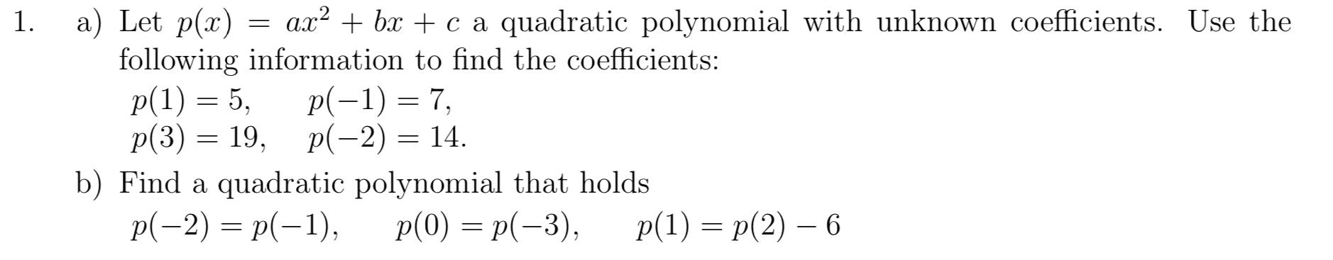 Solved a) ﻿Let p(x)=ax2+bx+c ﻿a quadratic polynomial with | Chegg.com