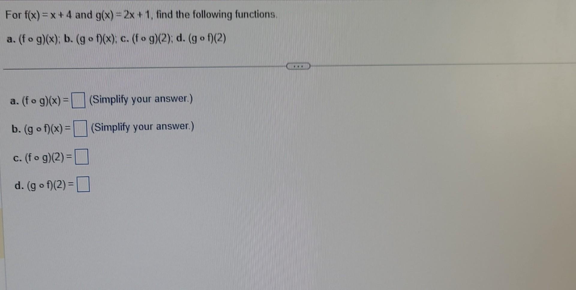 Solved For f(x)=x+4 and g(x)=2x+1, find the following | Chegg.com
