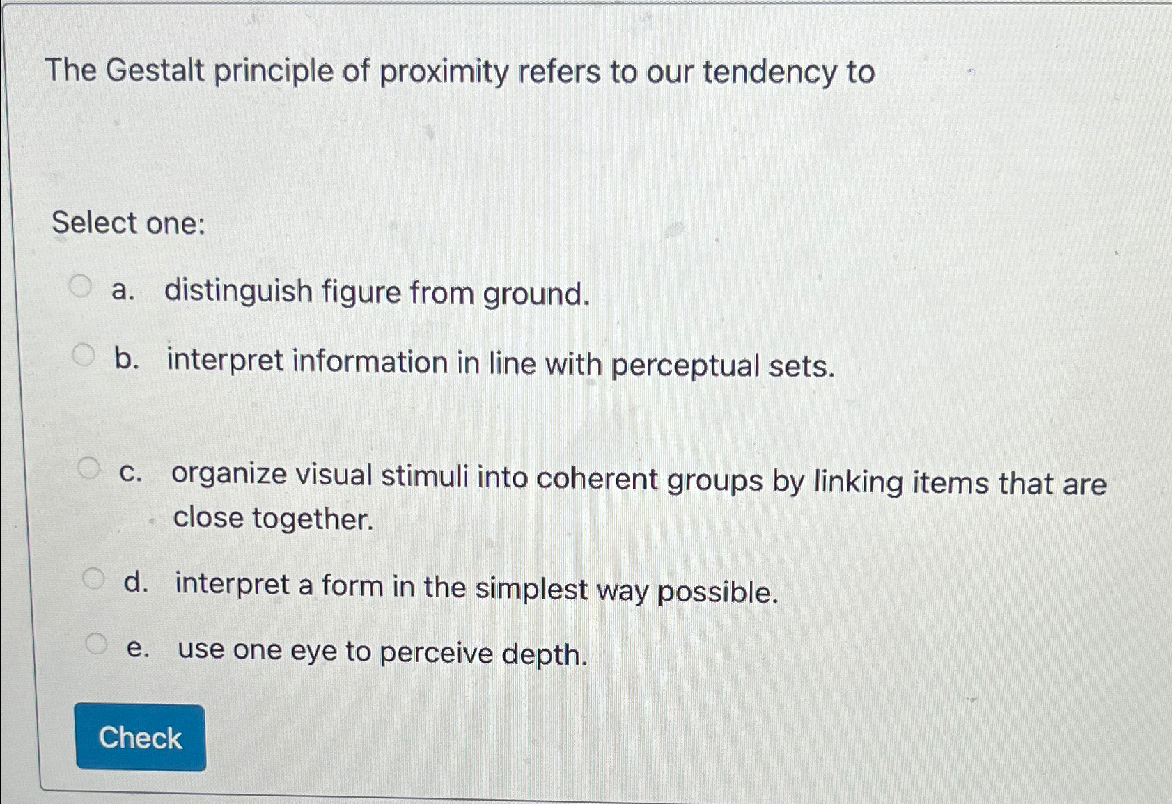 Solved The Gestalt principle of proximity refers to our | Chegg.com