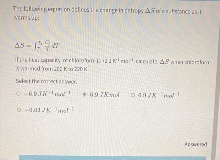 Solved The following equation defines the change in entropy | Chegg.com
