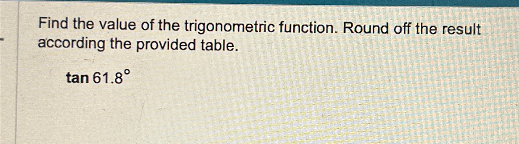 Solved Find the value of the trigonometric function. Round | Chegg.com