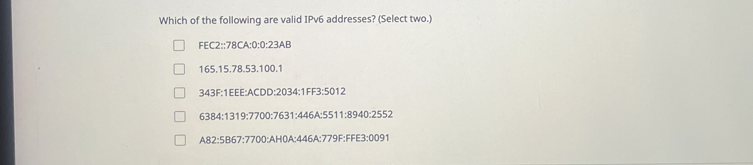 Solved Which of the following are valid IPv6 ﻿addresses? | Chegg.com