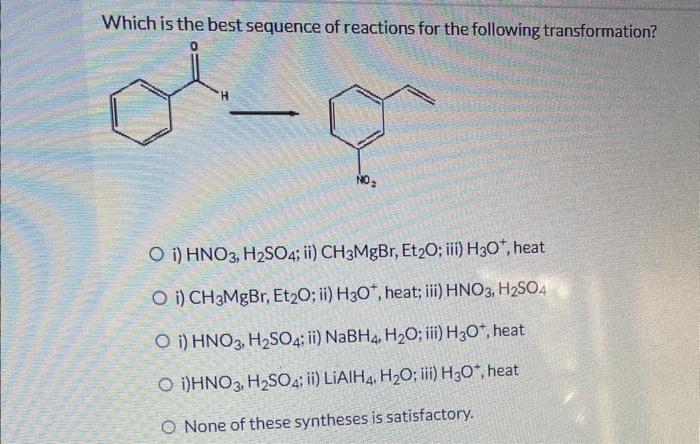 Solved Which is the best sequence of reactions for the | Chegg.com