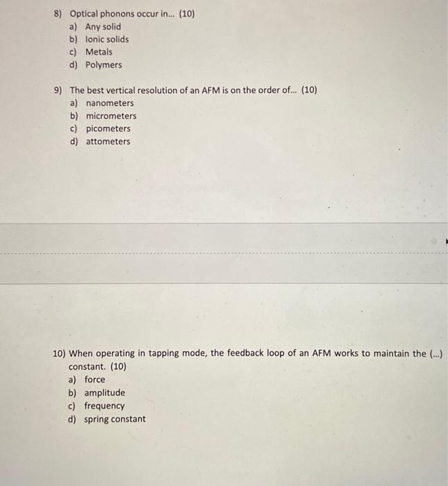 Solved 8) Optical phonons occur in (10) a) Any solid b) | Chegg.com