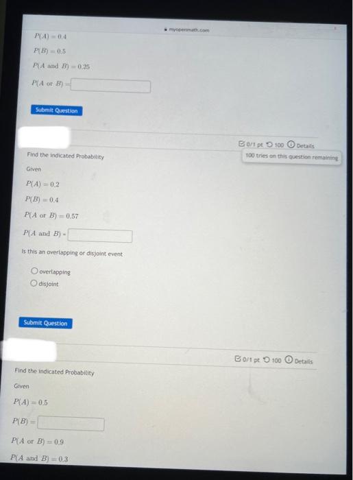 Solved P(A)=0.4P(B)=05P(A and B)=0.25P(A or B)= Find the | Chegg.com
