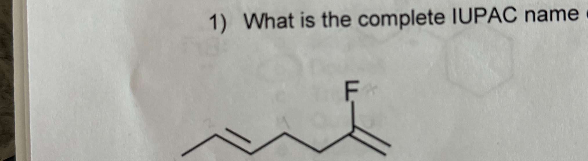 Solved What is the complete IUPAC name | Chegg.com