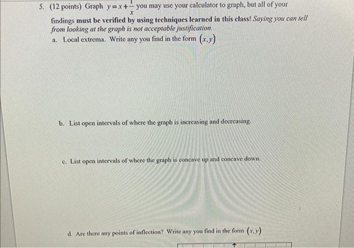 Solved (12 points) Graph y=x+x1 you may use your calculator | Chegg.com