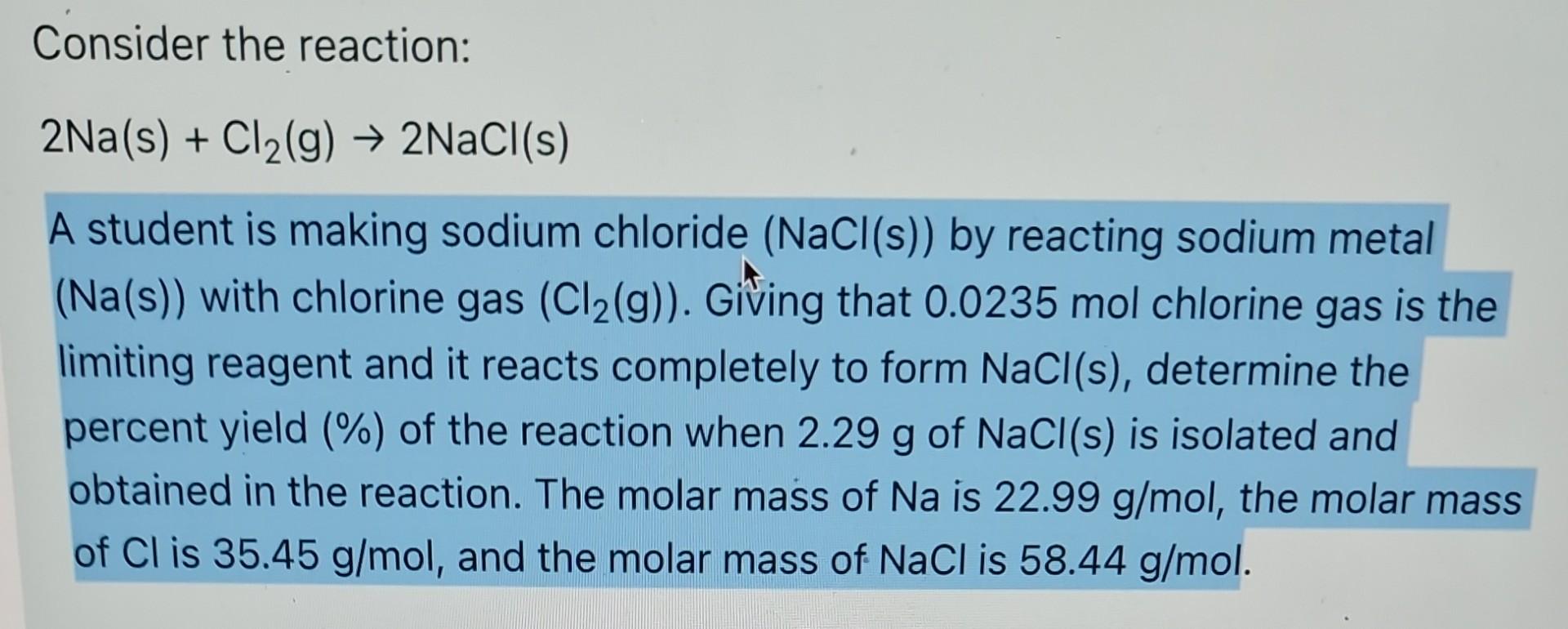 Solved Consider the reaction: 2Na(s)+Cl2( g)→2NaCl(s) A | Chegg.com