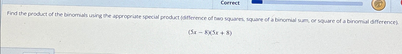 Solved CorrectFind the product of the binomials using the | Chegg.com
