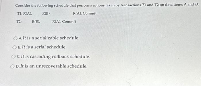 Solved consider the following schedule that performs actions | Chegg.com