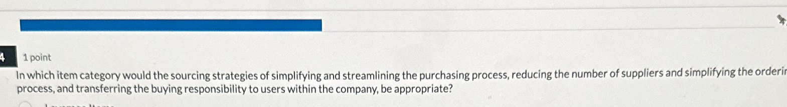 Solved 1 ﻿pointIn which item category would the sourcing | Chegg.com
