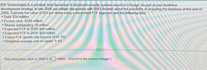 Solved IDX Technologies is a privately held developer of | Chegg.com