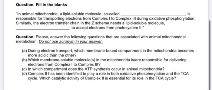 Solved Question: Fill in the blanks "In animal mitochondria, | Chegg.com