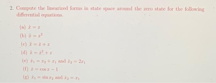 Solved 2. Compute the linearized forms in state space around | Chegg.com