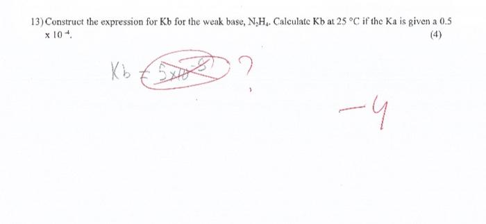 Solved 13) Construct the expression for Kb for the weak | Chegg.com