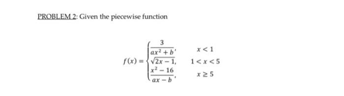 Solved PROBLEM 2: Given the piecewise function | Chegg.com