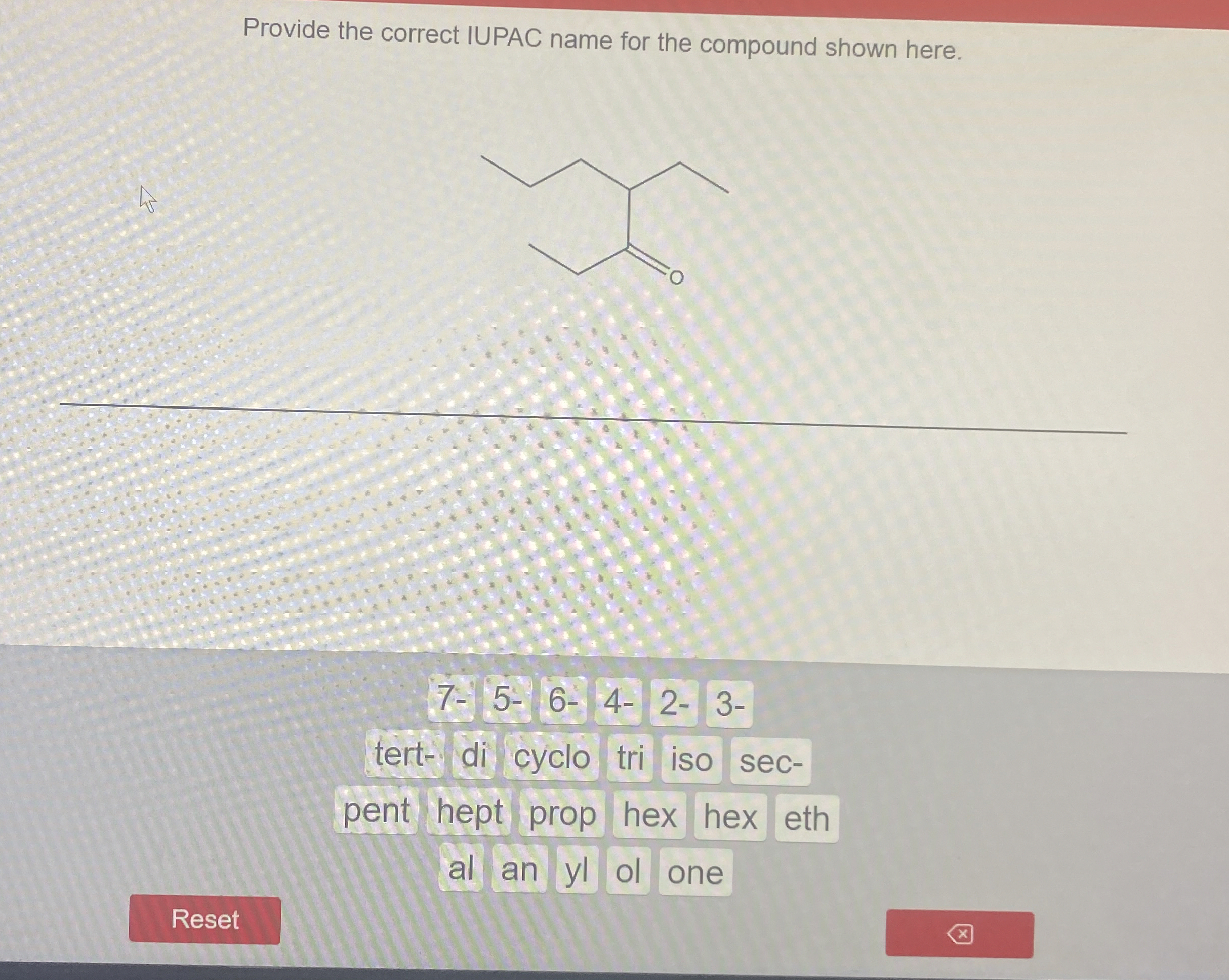 Solved Provide the correct IUPAC name for the compound shown | Chegg.com
