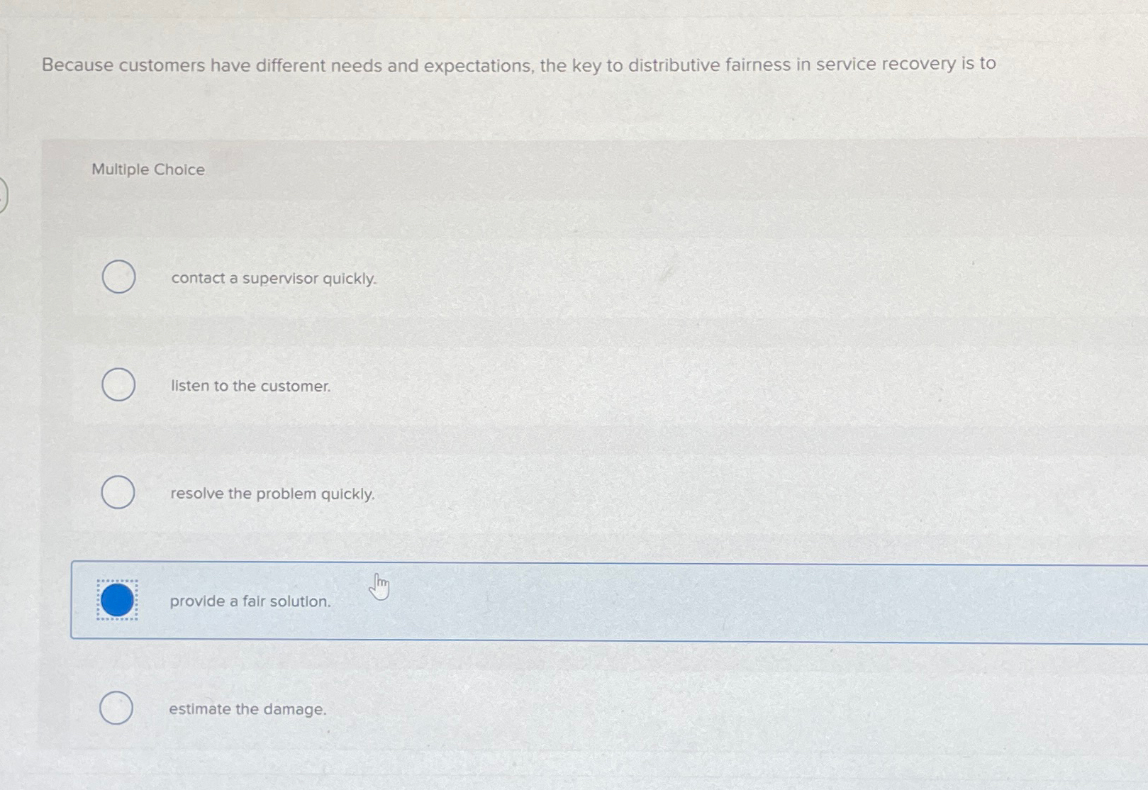 Solved Because customers have different needs and | Chegg.com