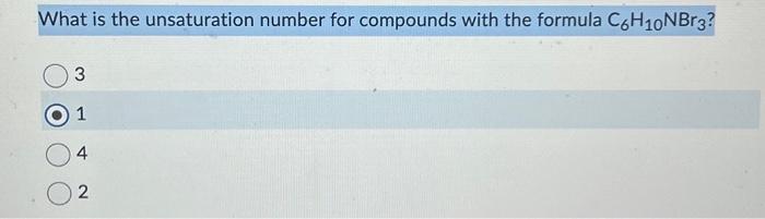 Solved What is the unsaturation number for compounds with | Chegg.com