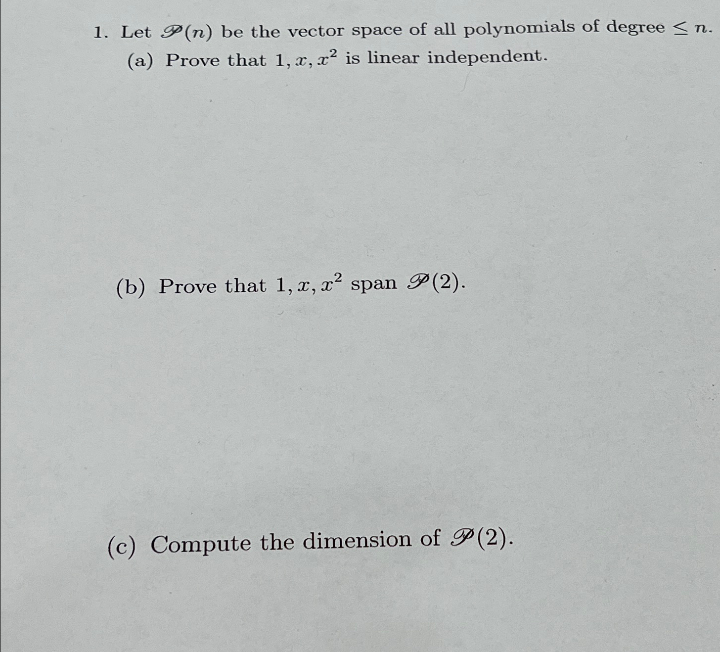 Solved Let P(n) ﻿be the vector space of all polynomials of | Chegg.com