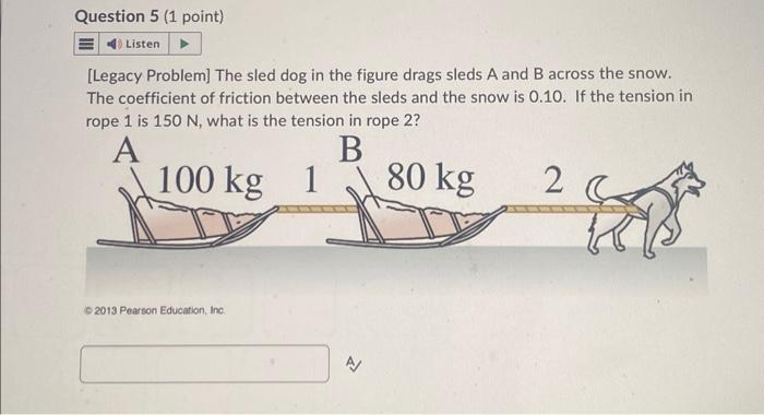 Solved [Legacy Problem] The sled dog in the figure drags | Chegg.com