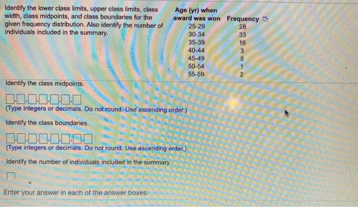 Solved Identify the lower class limits, upper class limits, | Chegg.com