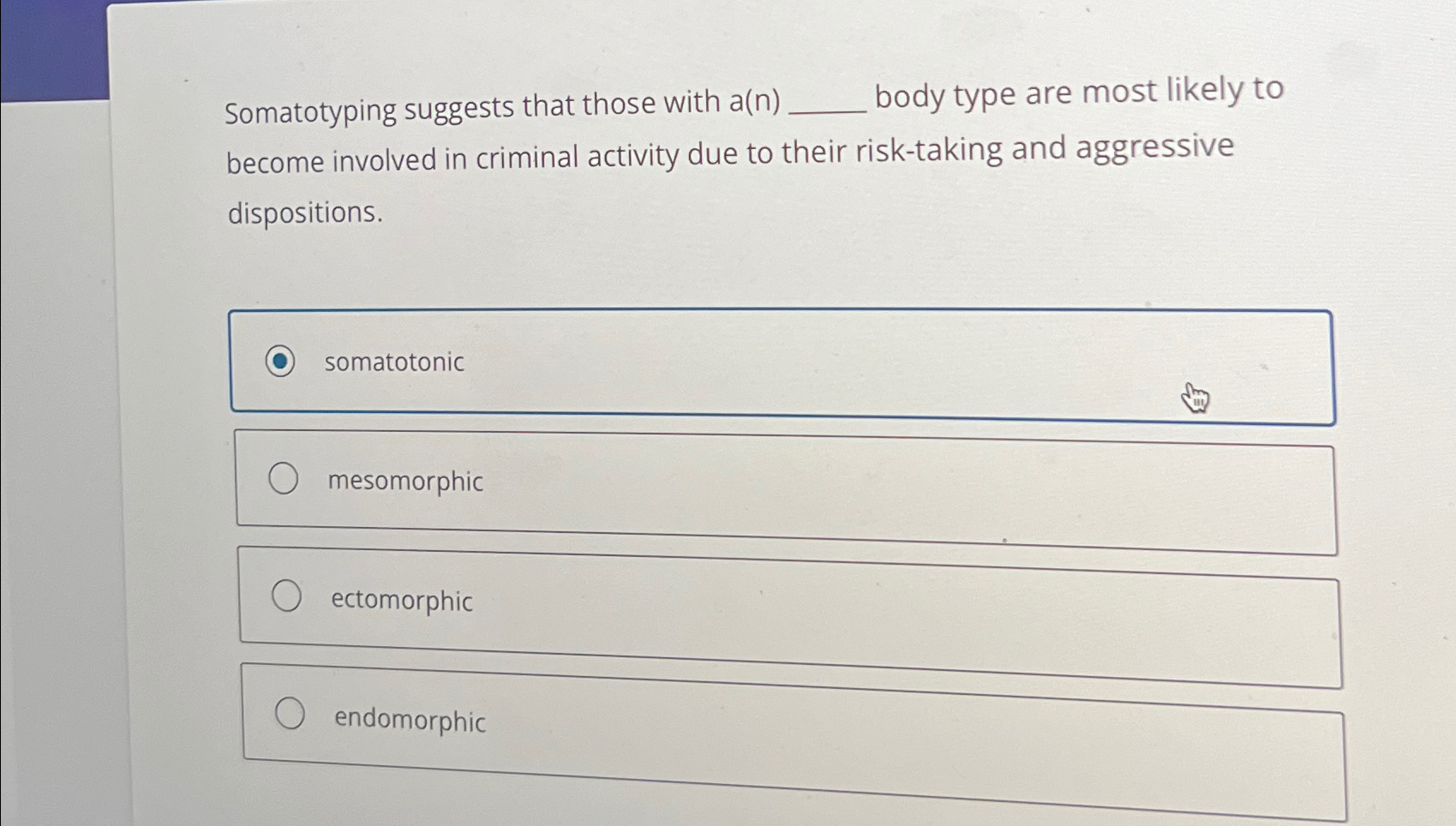Solved Somatotyping suggests that those with a(n) ﻿body type | Chegg.com
