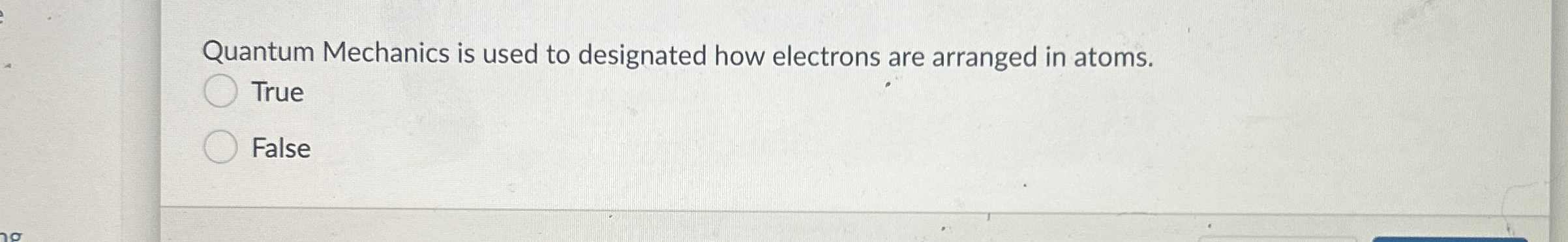 Solved Quantum Mechanics is used to designated how electrons | Chegg.com