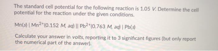 Solved The standard cell potential for the following | Chegg.com