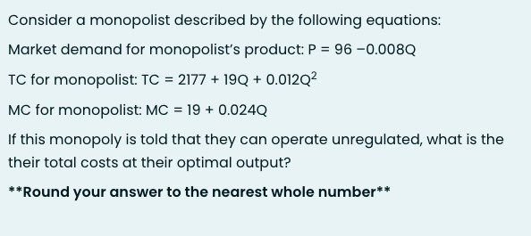 Solved Consider a monopolist described by the following | Chegg.com