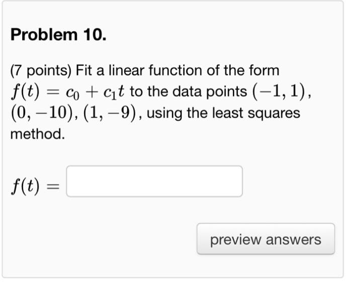 Solved (7 points) Fit a linear function of the form | Chegg.com