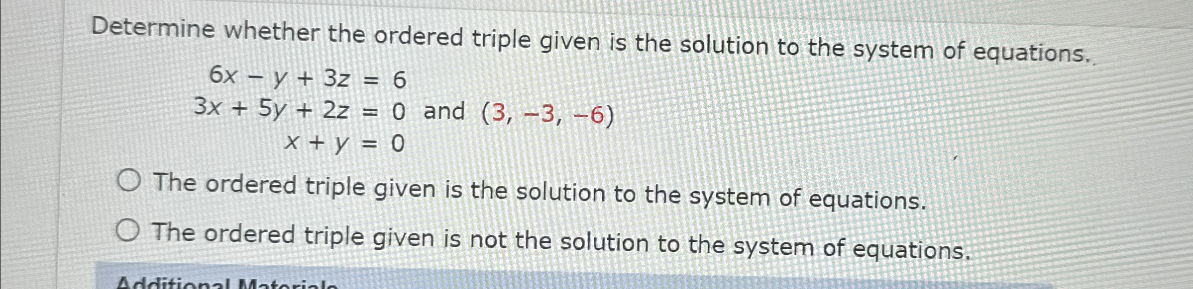Solved Determine whether the ordered triple given is the | Chegg.com