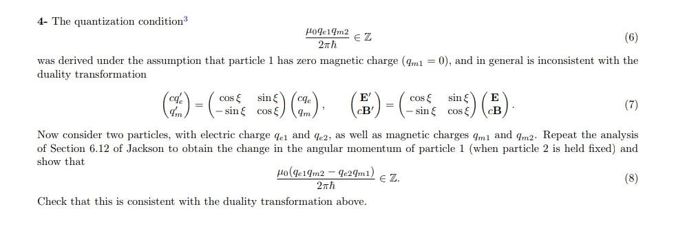 Solved 4- The quantization condition 3 2πℏμ0qe1qm2∈Z was | Chegg.com