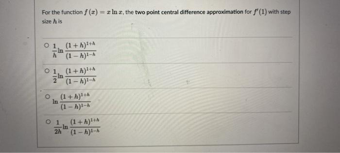 Solved For the function f (x) = In z, the two point central | Chegg.com