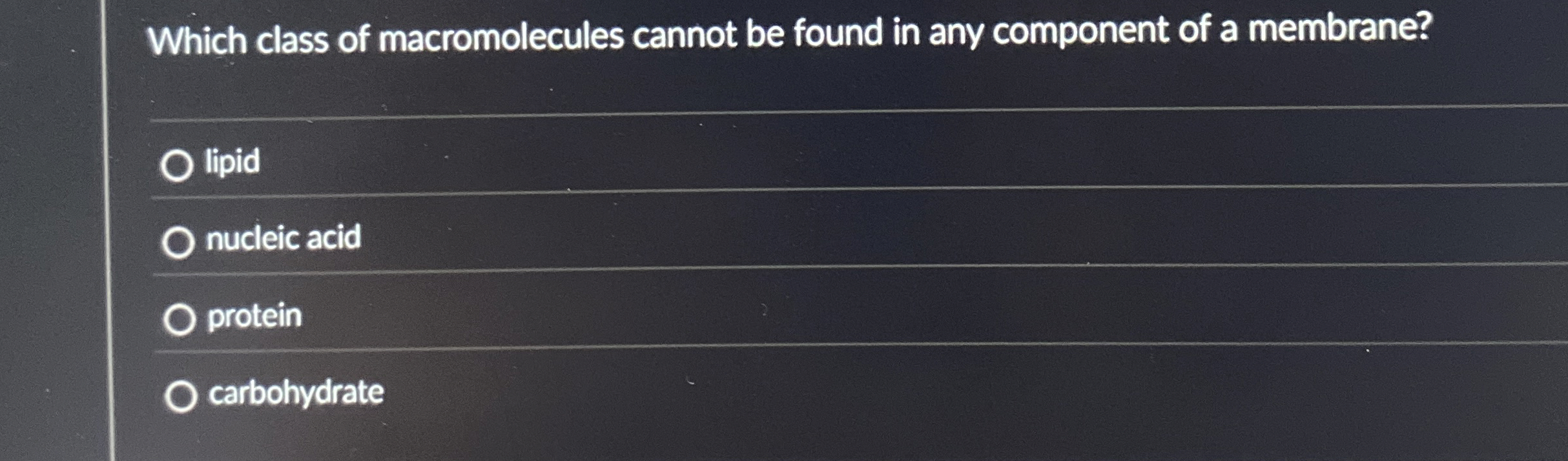 Solved Which class of macromolecules cannot be found in any | Chegg.com