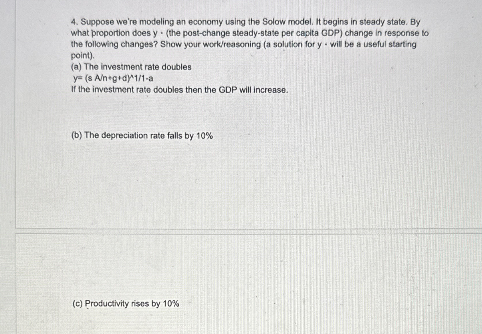 Solved Suppose we're modeling an economy using the Solow | Chegg.com