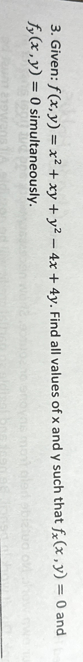 Solved Given: f(x,y)=x2+xy+y2-4x+4y. ﻿Find all values of x | Chegg.com