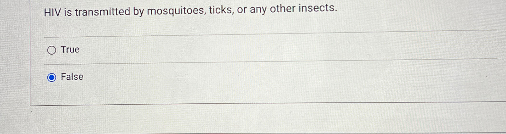 Solved HIV is transmitted by mosquitoes, ticks, or any other | Chegg.com