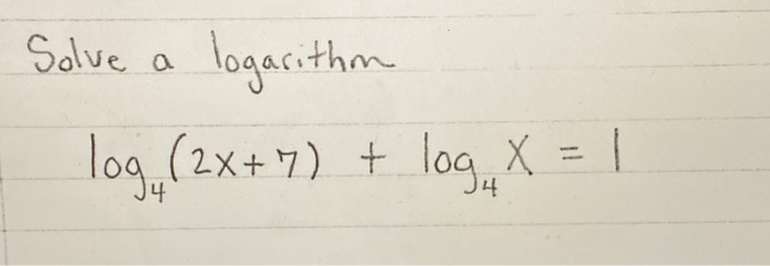 Solved Solve logarithm log, (2x+ 7) + log. X = 1 | Chegg.com
