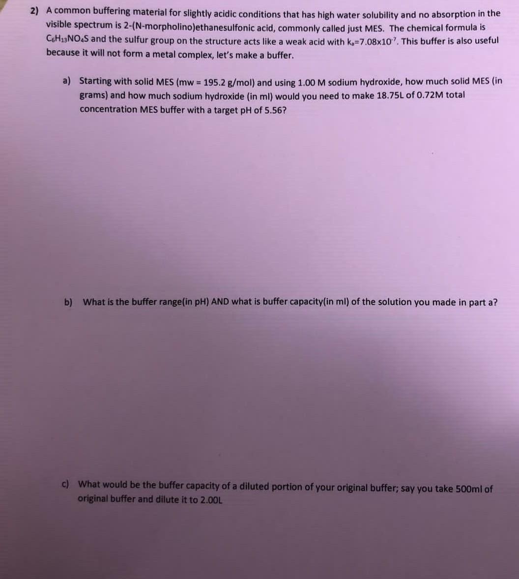 Solved 2) A common buffering material for slightly acidic | Chegg.com