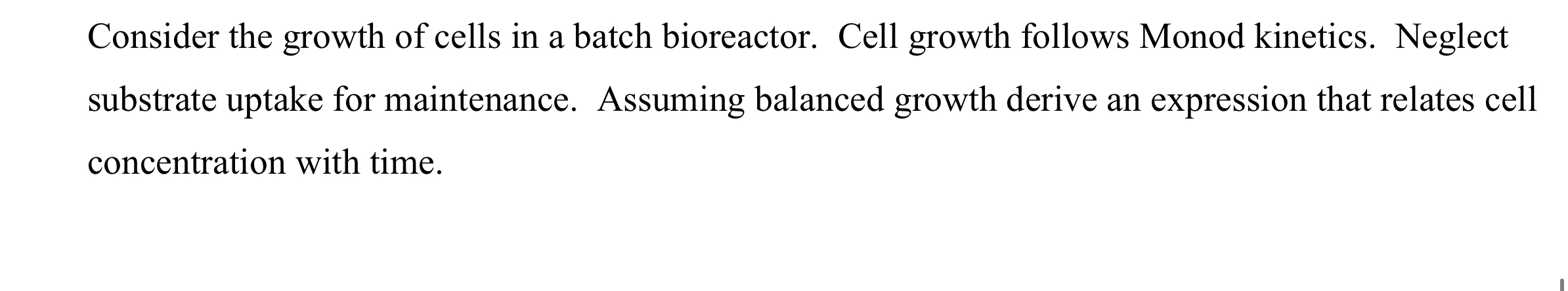 Solved Consider the growth of cells in a batch bioreactor. | Chegg.com