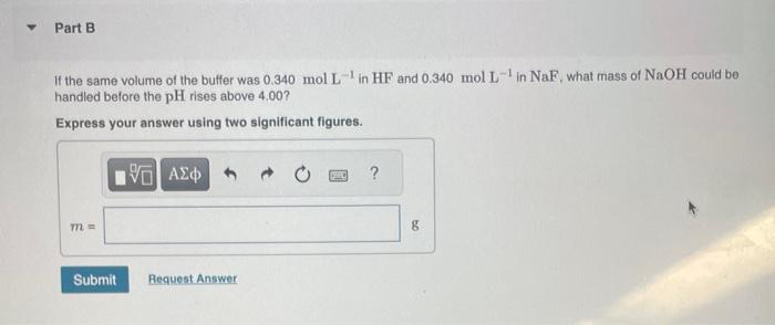 Solved A 340.0 mL buffer solution is 0.150 mol L−1 in HF and | Chegg.com