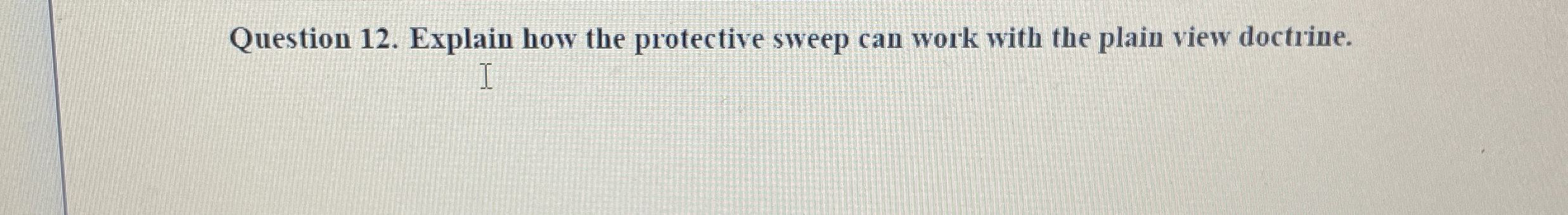 Solved Question 12. ﻿Explain how the protective sweep can | Chegg.com